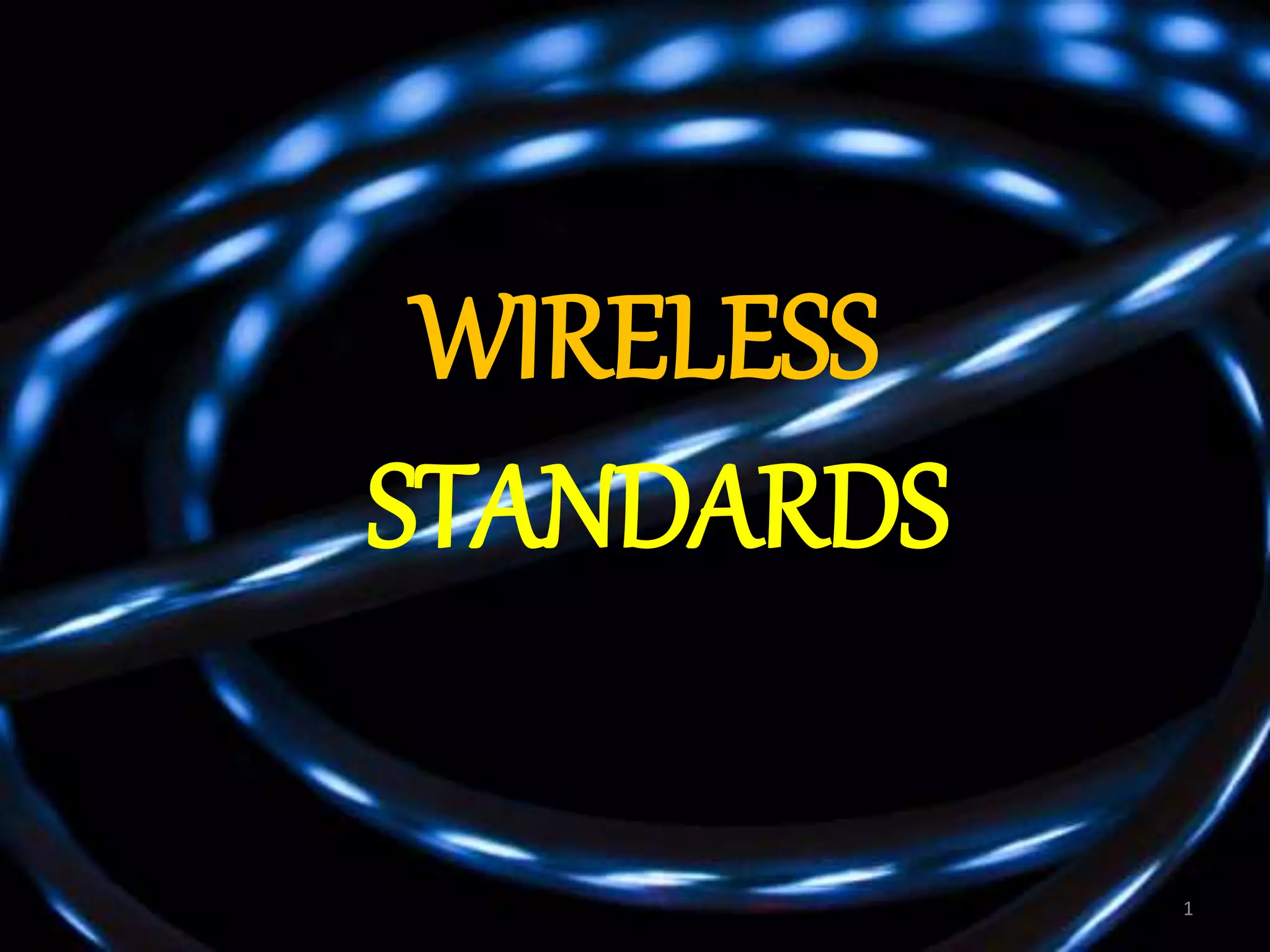 Wireless standards | PPTX