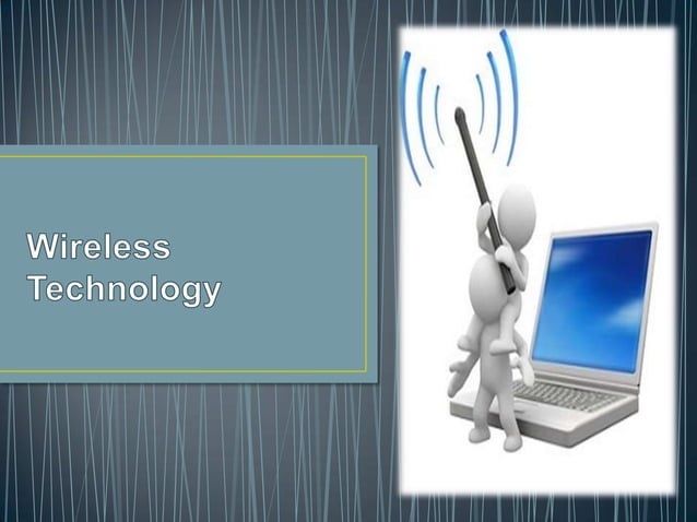 Wireless technology | PPTX | Computer Networking | Computing