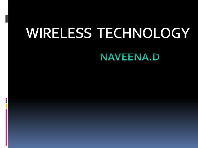 Wireless technology | PPTX | Computer Networking | Computing