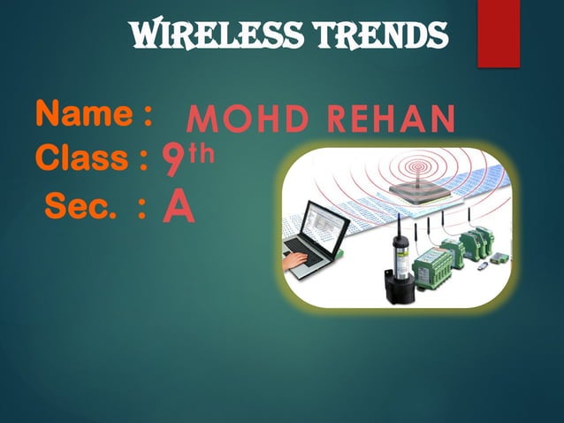 WIRELESS TREND REHAN.pptxwedddffdxffdfdf | PPT