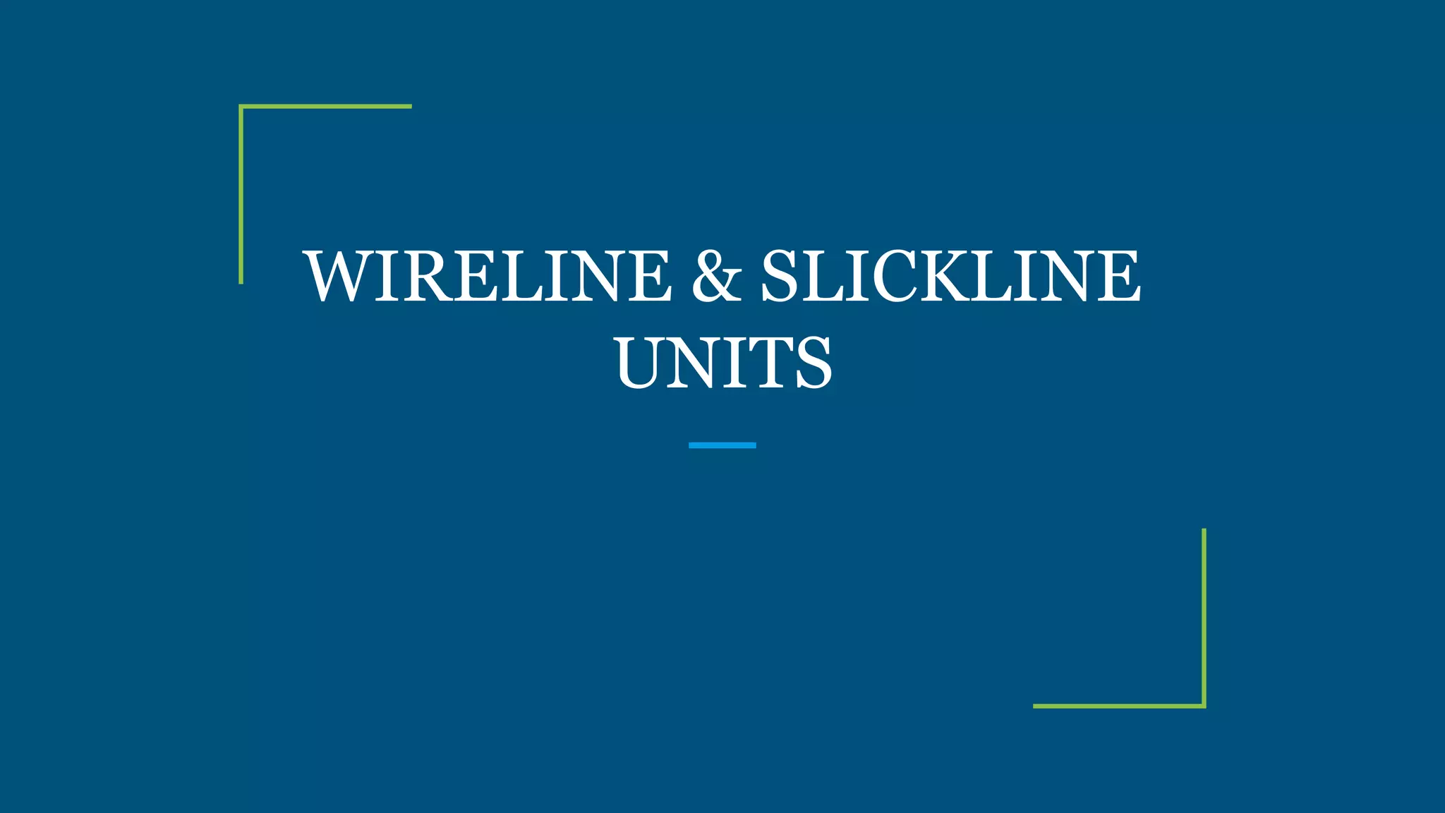 WIRELINE & SLICKLINE UNITS.pdf