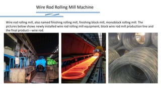Wire rod rolling mill | PPTX