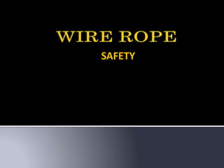 WIRE ROPE SAFETY FOR TLDM - PART 1..pptx