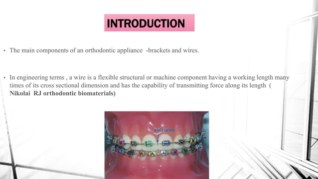 Wires in orthodontics | PPTX | Chemistry | Science