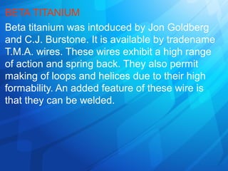 Wires in orthodontics1 | PPT