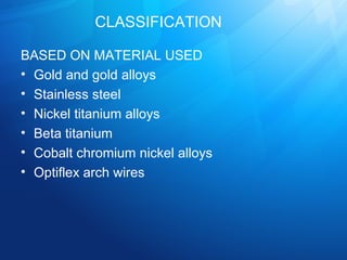 Wires in orthodontics1 | PPT