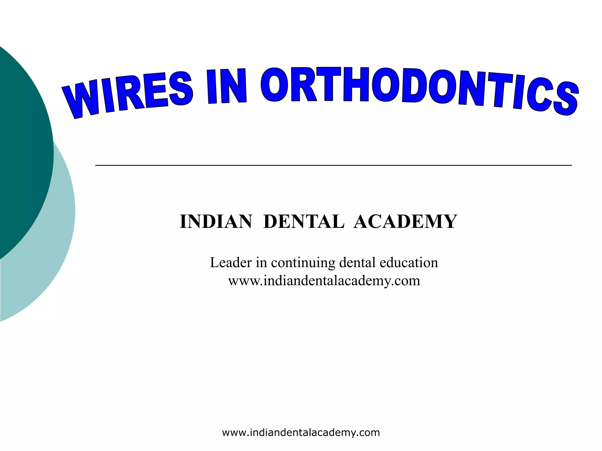 Wires in orthodontics | PPT