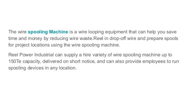 Wire Spooling Machine Help Cable Distributors Conserve Hours.pdf