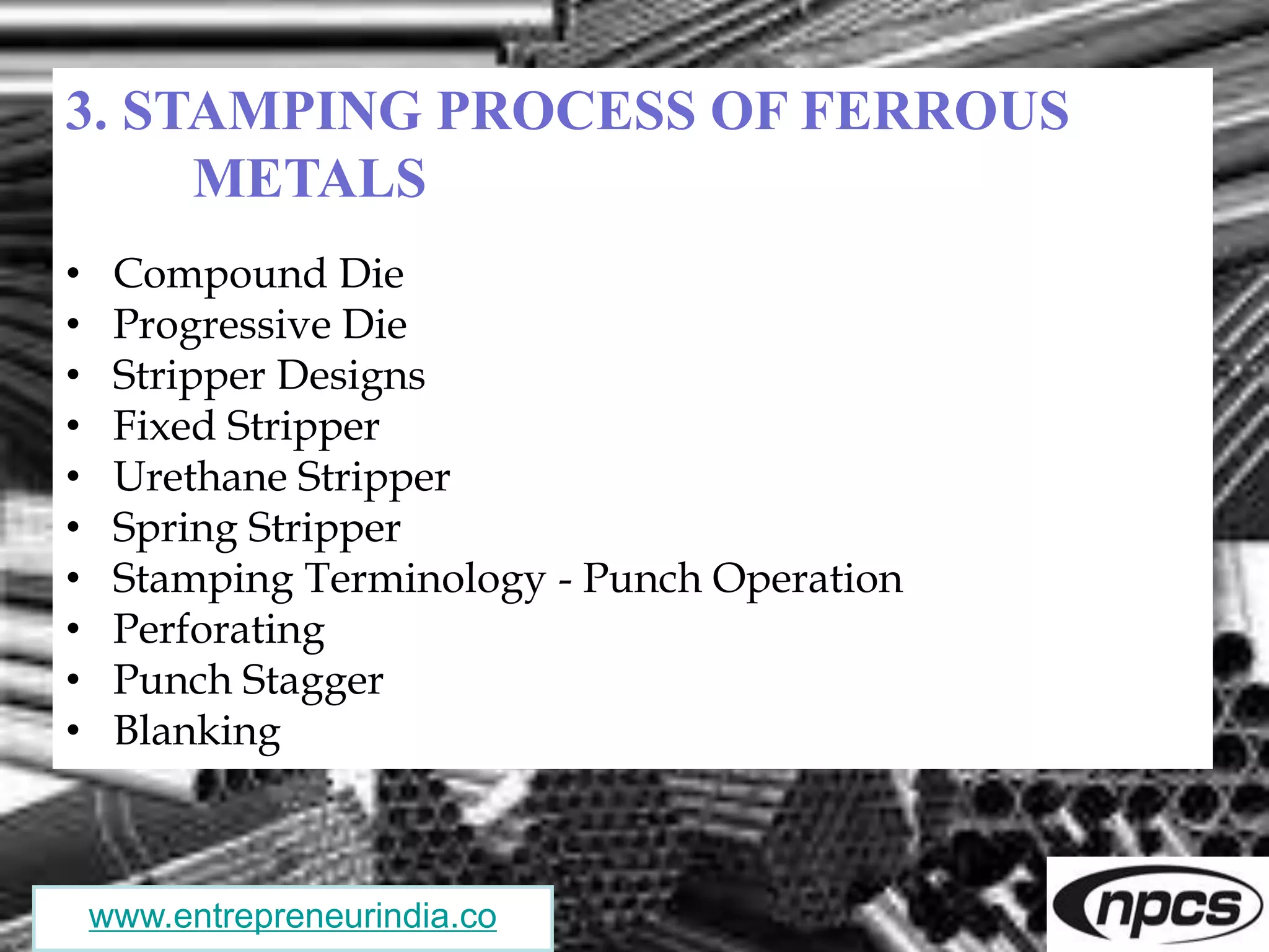 Wires, Tubes, Pipes, Steel Bars and S.S. Sheets Production with Ferrous ...