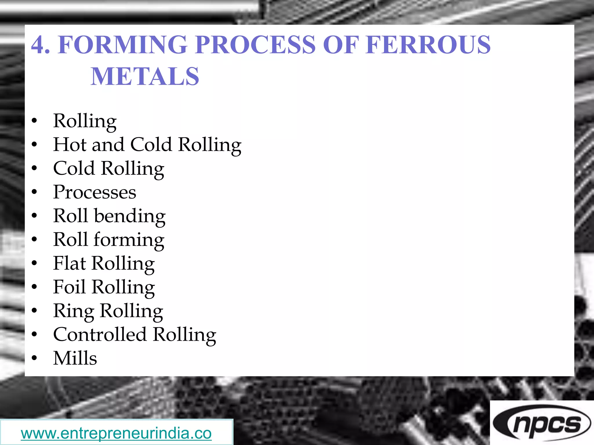 Wires, Tubes, Pipes, Steel Bars and S.S. Sheets Production with Ferrous Metal Casting ...
