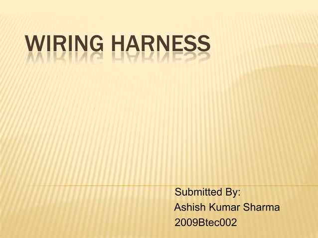 Wiring harness | PPTX