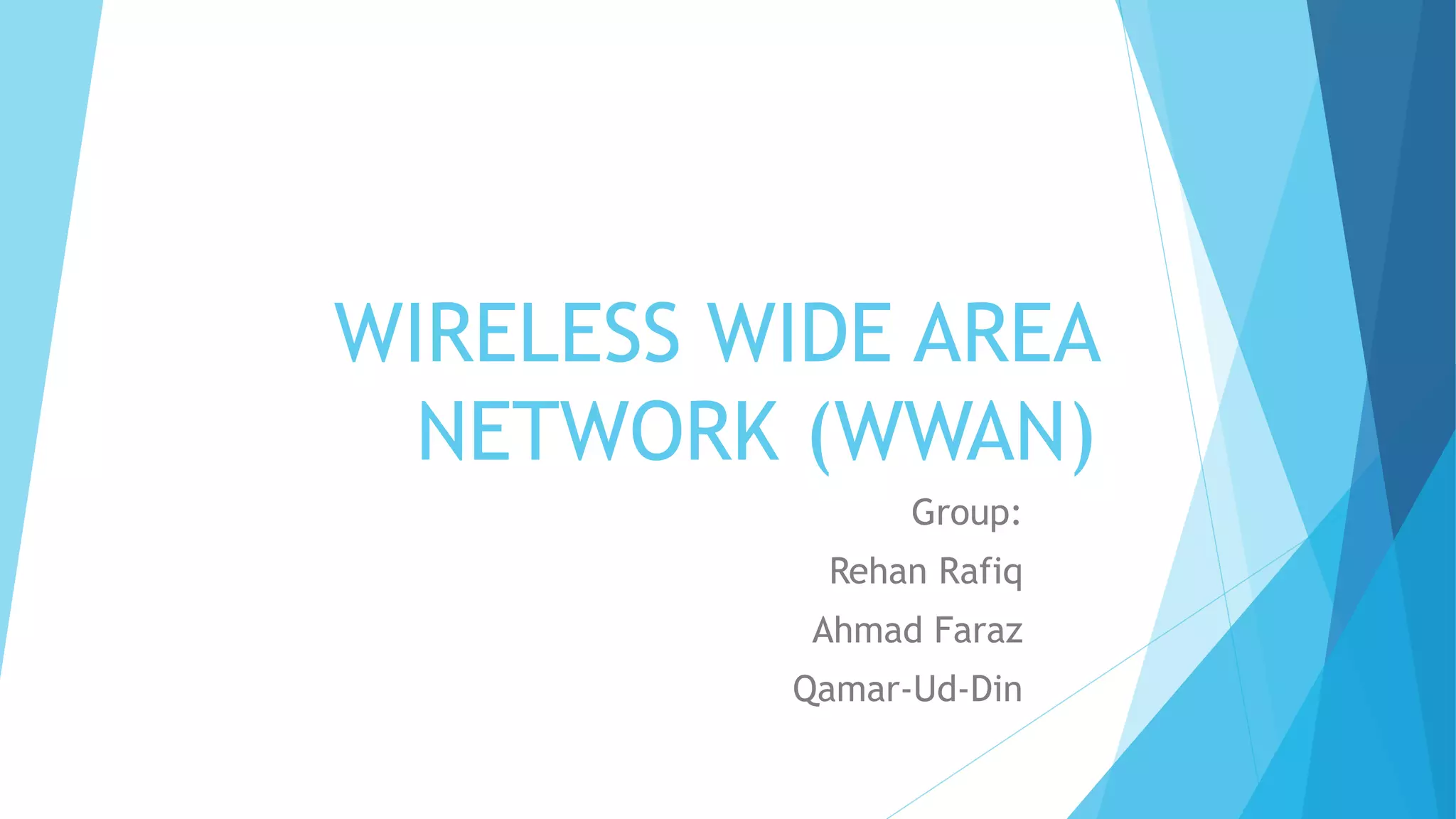 Wirreless wide area network rehan | PPTX