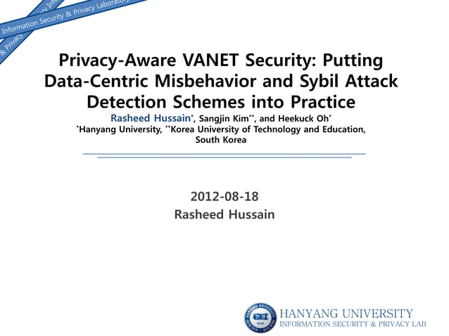 Privacy-Aware VANET Security: Putting Data-Centric Misbehavior and Sybil Attack Detection ...