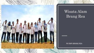 Wisata alam brang rea | PPT