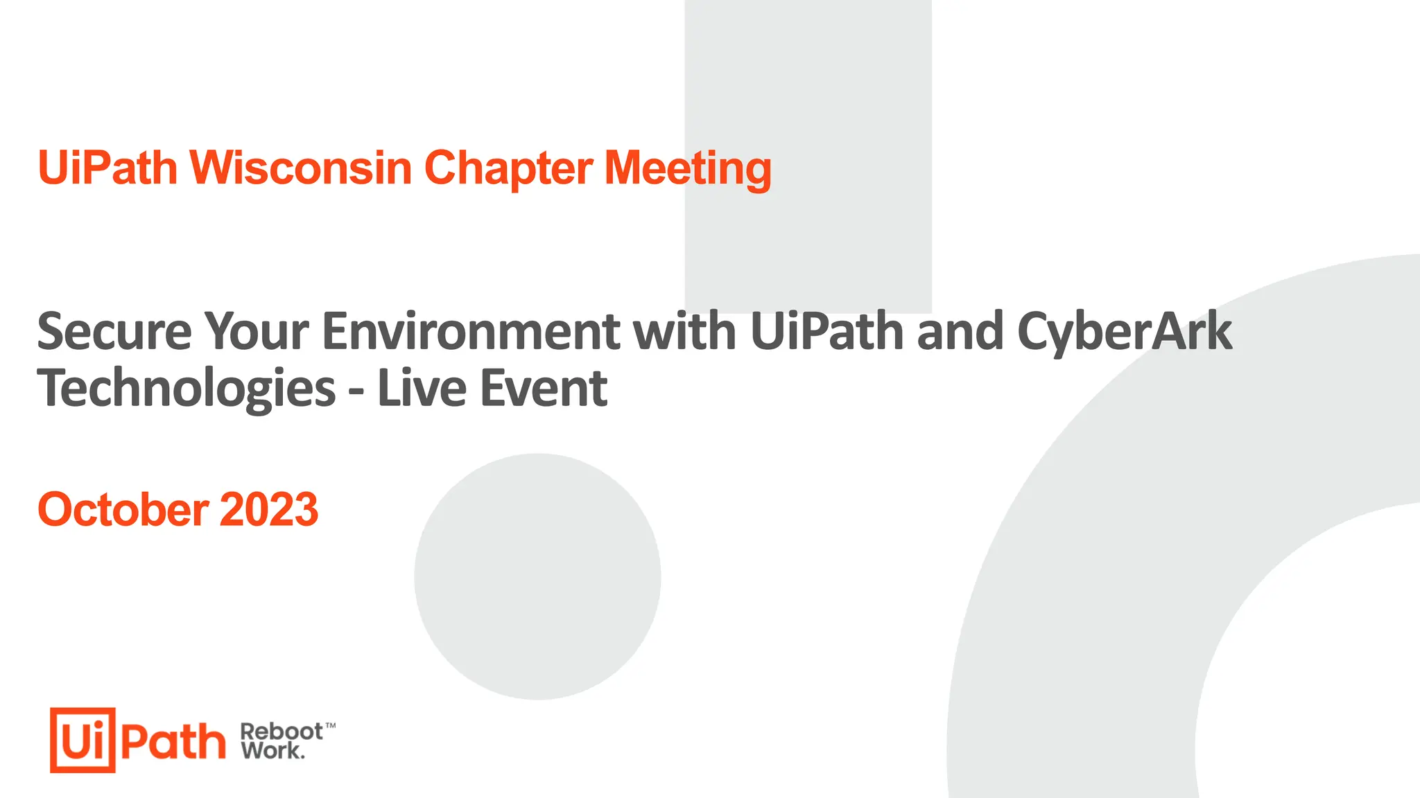 Secure Your Environment with UiPath and CyberArk Technologies | PDF