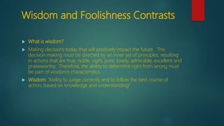 Wisdom and Foolishness Contrasts | PPTX