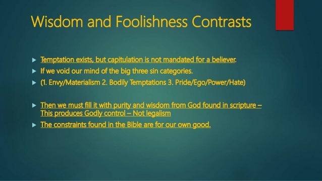 Wisdom and Foolishness Contrasts