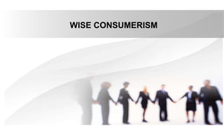 WISE-CONSUMERISM-PPT.pptx