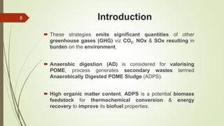 Carbon Dioxide Torrefaction of Anaerobically Digested Palm Oil Mill ...