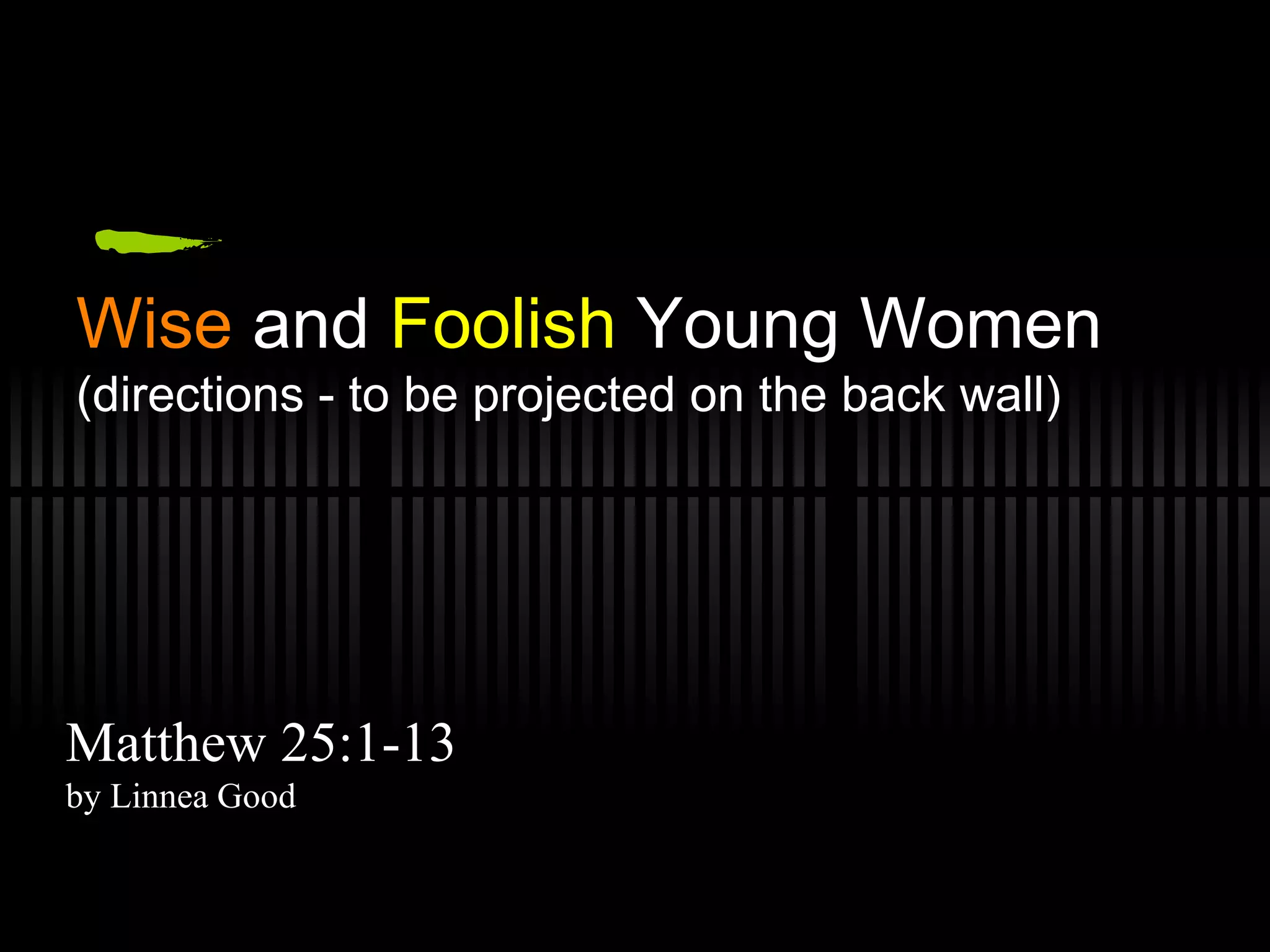 Wise and foolish virgins script | PPS