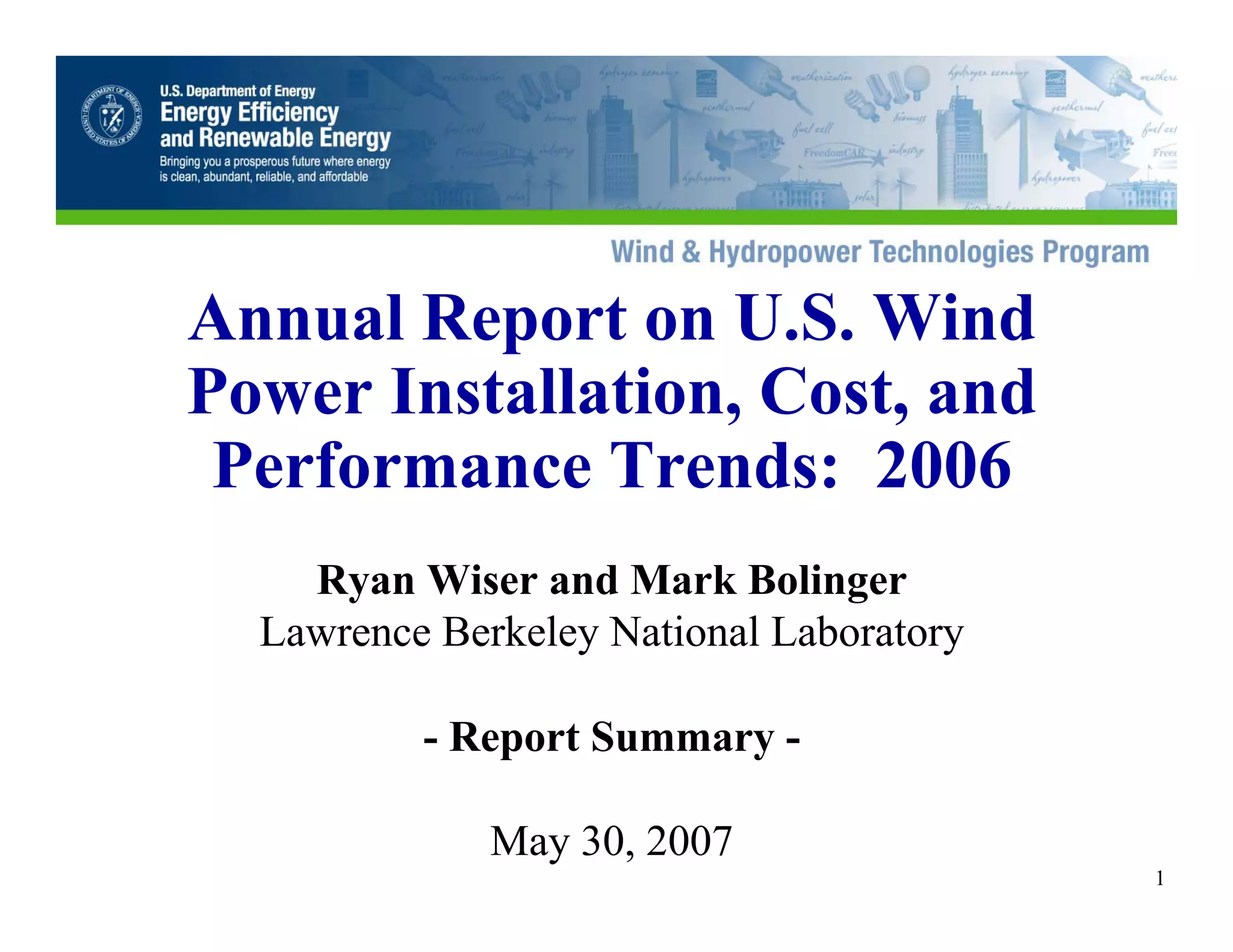 U.S. Wind Power Installation, Cost, and Performance Report 2006 | PPT