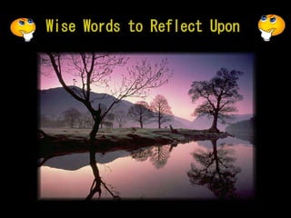Wise Words to Reflect Upon | PPT