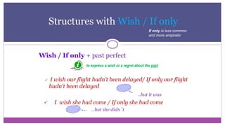 WISH IF ONLY clauses with examples and uses | PPT