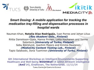 Smart Dosing: A mobile application for tracking the medication tray-filling and dispensation ...