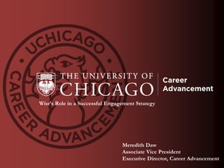 UChicago [Presentation] - Wisr's Role in a Successful Engagement ...