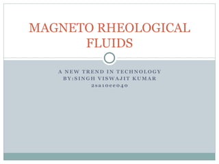 Magneto rheological fluid ppt | PPT | Physics | Science