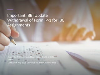 IBBI Circular on withdrawal of Form-IP-1 | PPTX
