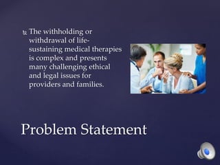 Withholding and withdrawal of medical therapies | PPTX