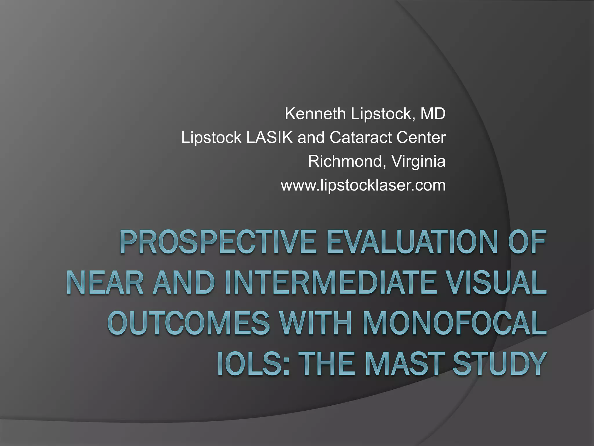 Prospective Evaluation of Near and Intermediate Visual Outcomes with ...