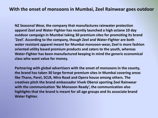 With the onset of monsoons in mumbai, zeel rainwear goes outdoor | PPTX