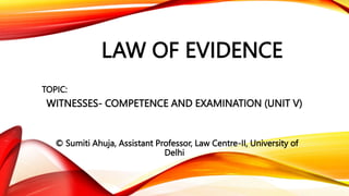 WITNESSES-COMPETENCE AND EXAMINATION.pptx