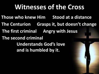 Witnesses of the cross part 3 | PPTX