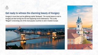 witness the charming beauty of Hungary.pptx