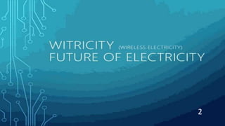 Wireless Electricity | PPTX | Computer Networking | Computing