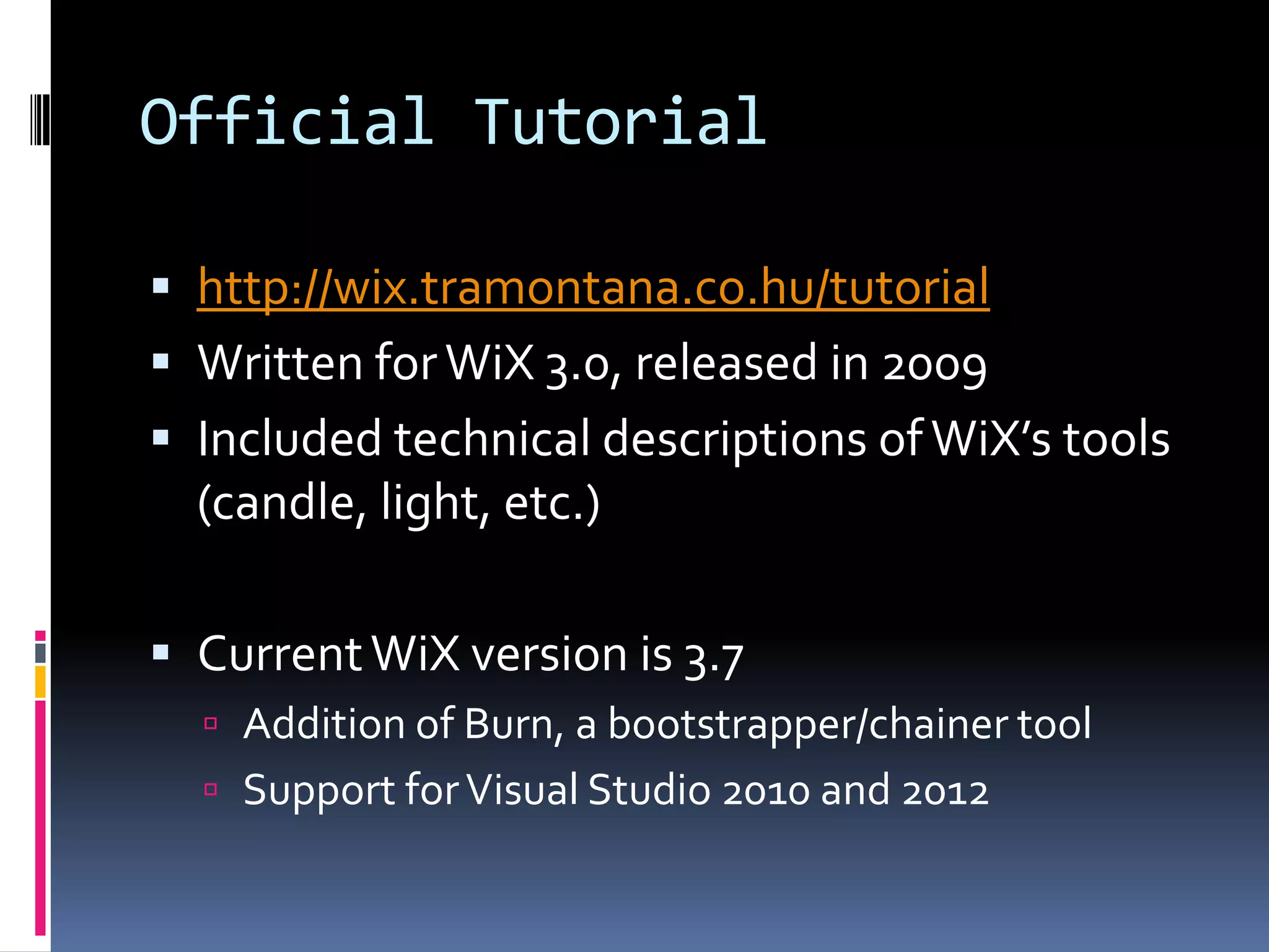 Windows Installer XML 101: What is WiX? | PPTX