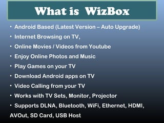 Wizbox Android BOX TO Convert your TV to Smart TV | PPT
