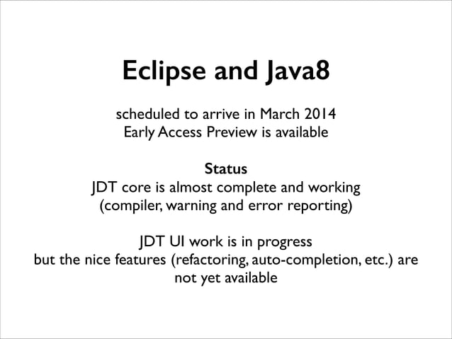 WJAX 2013: Java8-Tooling in Eclipse | PPT | Free Download WJAX 2013: Java8-Tooling in Eclipse | PPT | Free Download