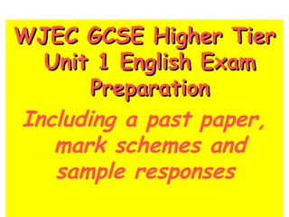 Wjec GCSE exam prep higher paper: Unit 1 | PPT