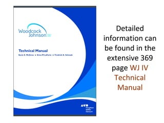 WJ IV Battery: Select Technical and Psychometric Information Overview | PPT