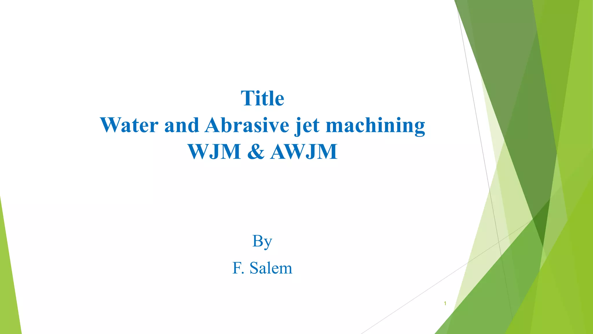 Water jet machining WJM & AWJM | PPTX