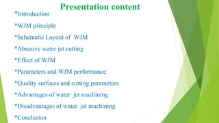 Water jet machining WJM & AWJM | PPTX