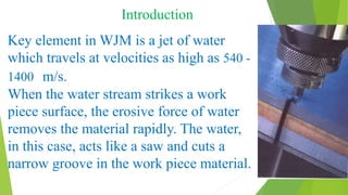 Water jet machining WJM & AWJM | PPTX