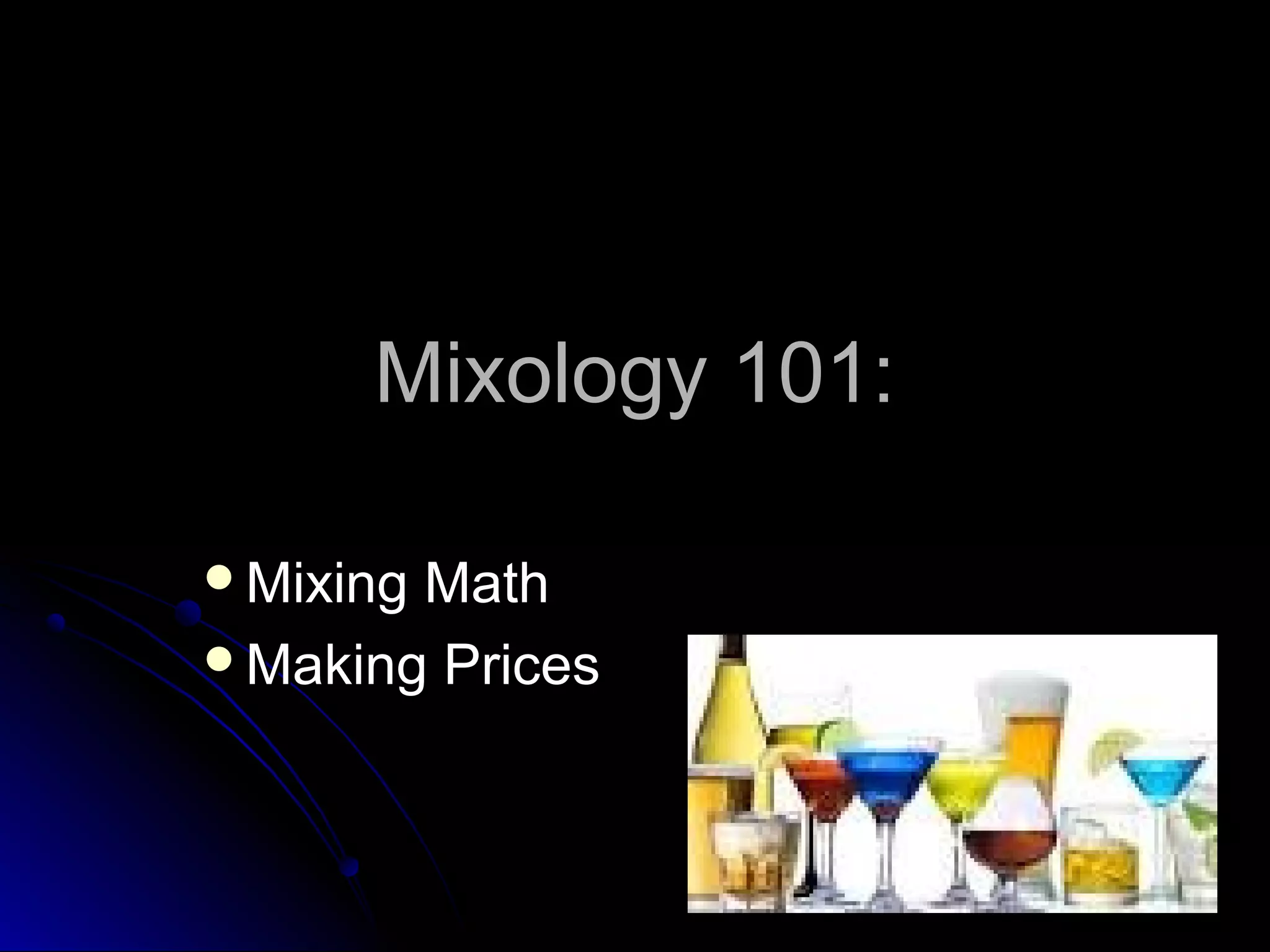 Mixology 101 - Math and Drink Proportions | PPT