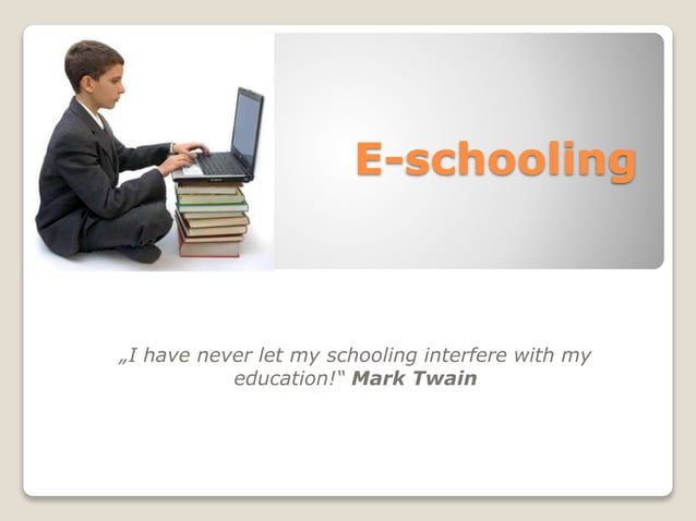 E schooling presentation | PPTX