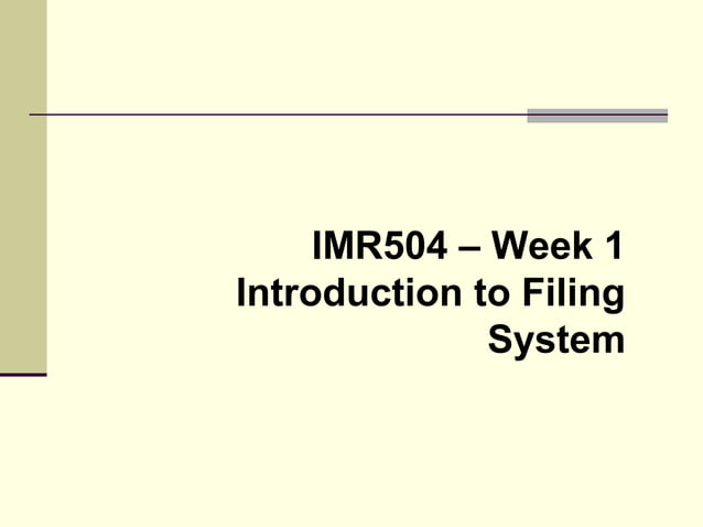imr504 classification and filing system week 1 | PPT