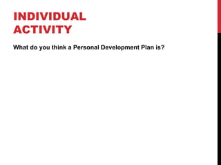 Wk 1 personal development plan | PPT